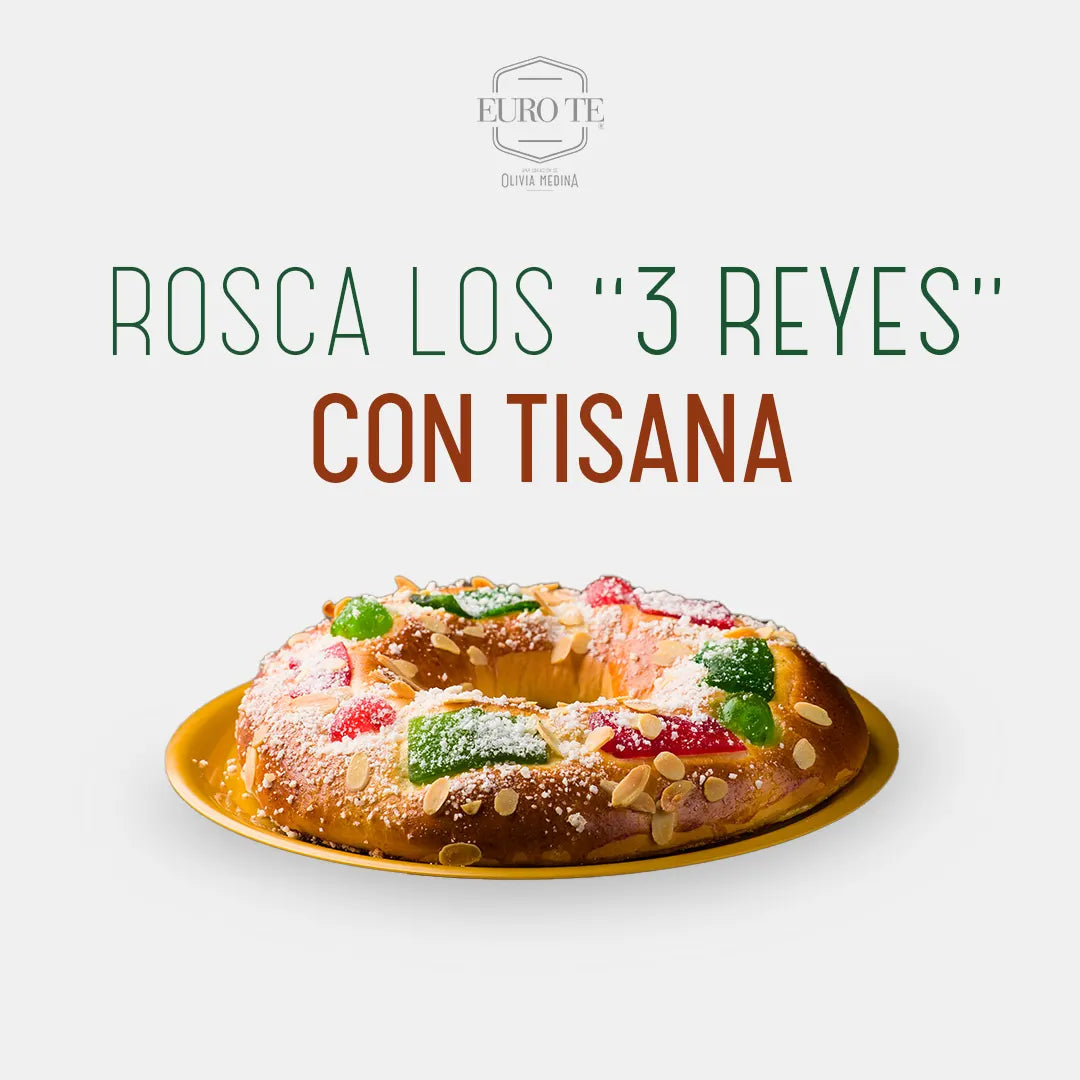 Rosca "Los 3 Reyes" con Tisana – EURO TE